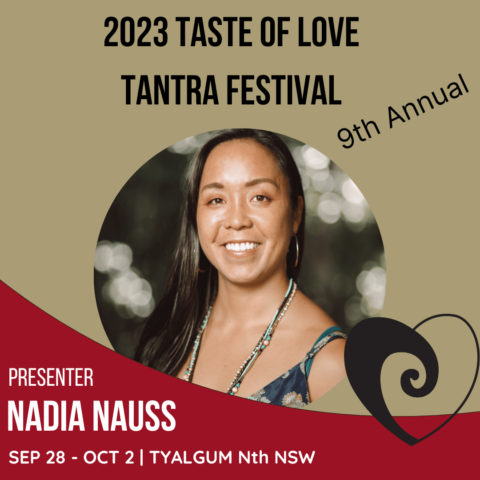 Nadia Nauss - Taste of Love Tantra Festival and Retreats